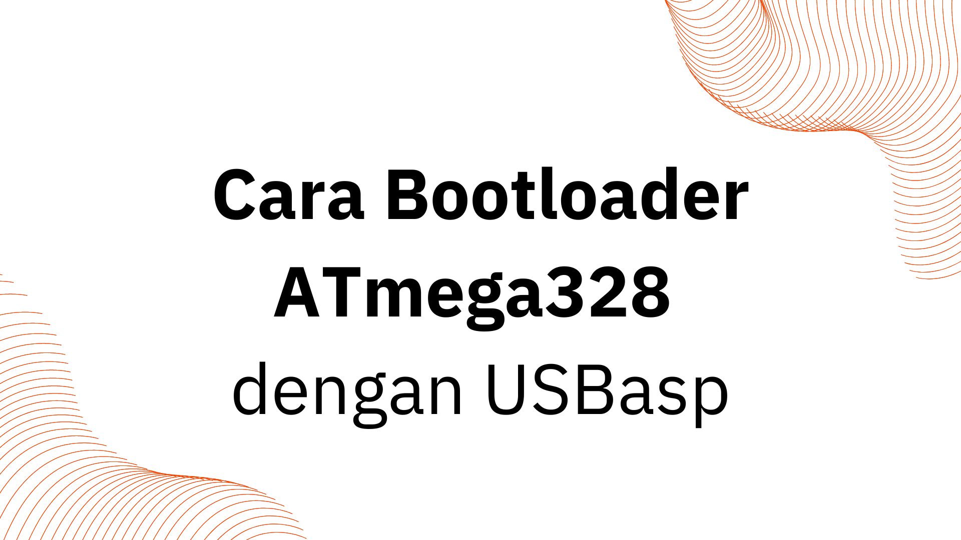 Cara Bootloader ATmega328 dengan USBasp - Pengertian.id Cara Bootloader ATmega328 dengan USBasp - Pengertian.id