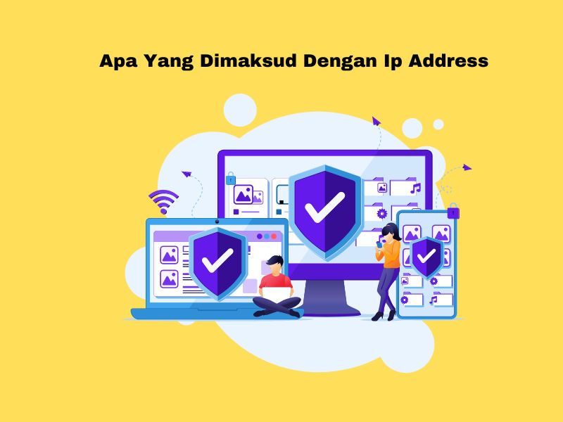 Apa Yang Dimaksud Dengan Ip Address - Pengertian.id Apa Yang Dimaksud Dengan Ip Address - Pengertian.id