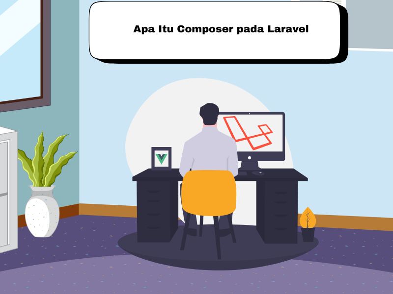 Apa Itu Composer pada Laravel - Pengertian.id Apa Itu Composer pada Laravel - Pengertian.id